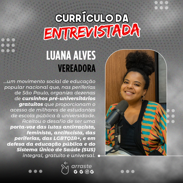 Vereadora Luana Alves (PSOL) | "É preciso dar voz a quem de fato transforma a nossa sociedade ...